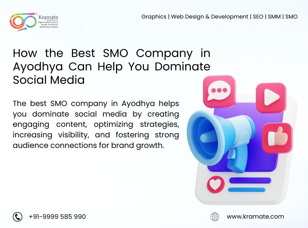 How the Best SMO Company in Ayodhya Can Help You Dominate Social Media